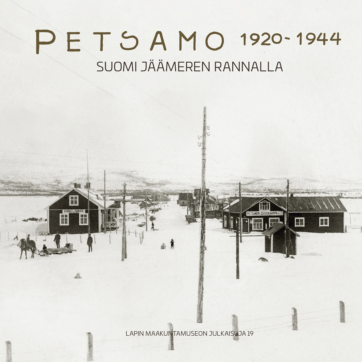 Petsamo 1920–1944 - Kipparilehti.fi